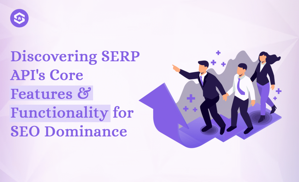 Mastering SERP API Limitations and Challenges - SERPHouse