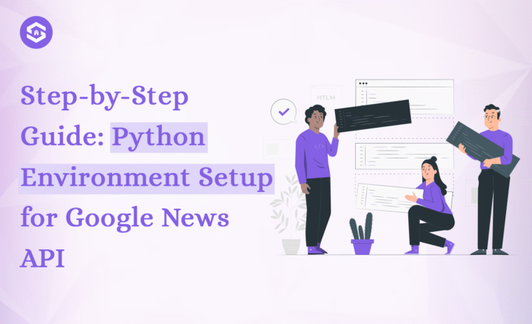 Google News API Python Setup: A Beginner-Friendly Guide