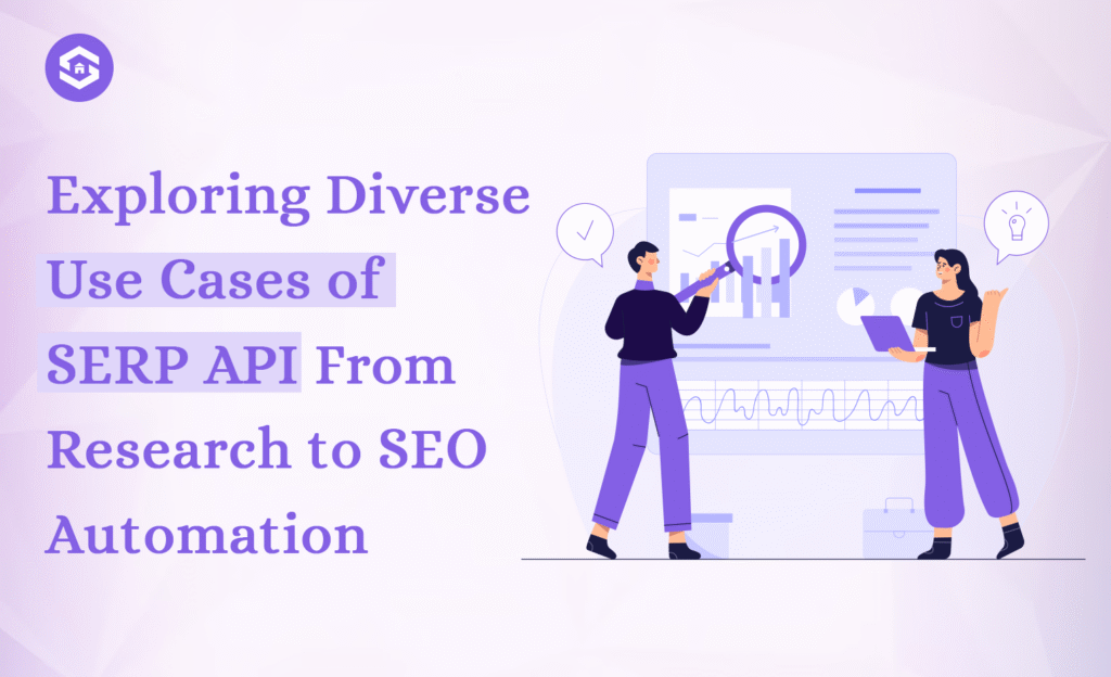 Mastering SERP API Limitations and Challenges - SERPHouse